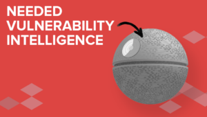 The Death Star Needed Vulnerability Intelligence - Exodus Intelligence